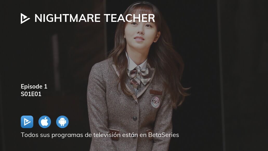 Ver Nightmare Teacher temporada 1 episodio 1 streaming