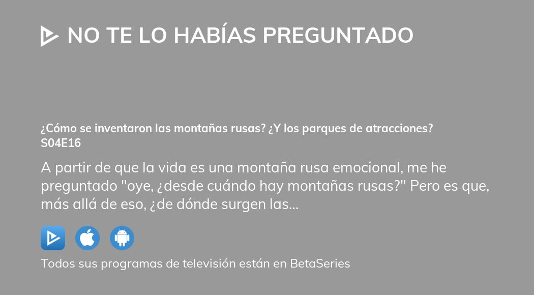 Ver No te lo habías preguntado temporada 4 episodio 16 en streaming | BetaSeries.com