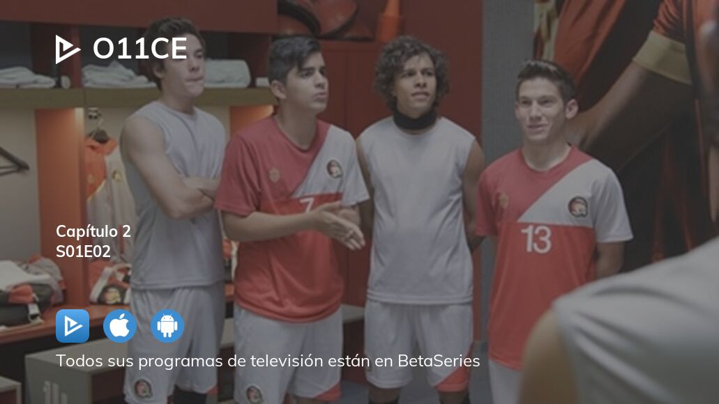 Ver O11CE temporada 1 episodio 2 streaming