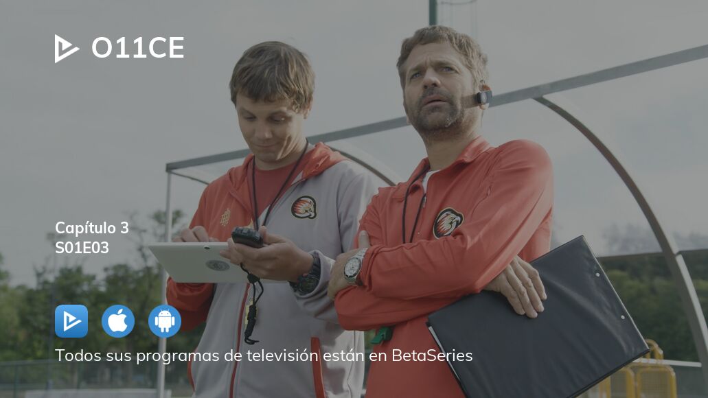 Ver O11CE temporada 1 episodio 3 streaming