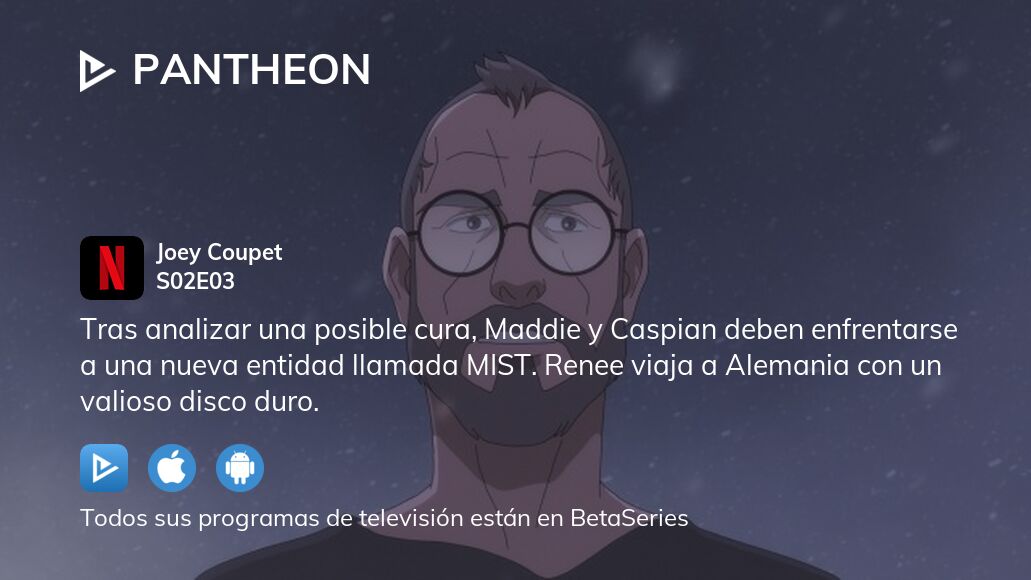 Ver Pantheon temporada 2 episodio 3 streaming