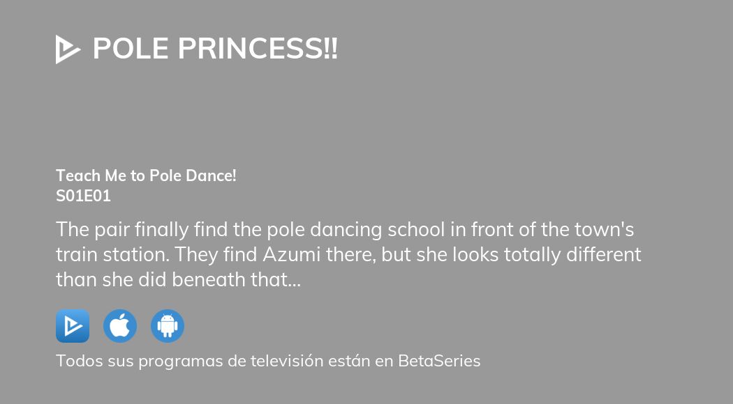 Ver Pole Princess!! temporada 1 episodio 1 streaming