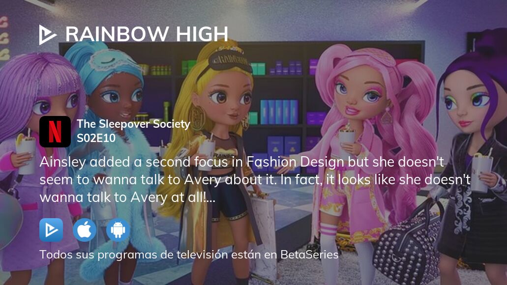 Ver Rainbow High temporada 2 episodio 10 en streaming | BetaSeries.com