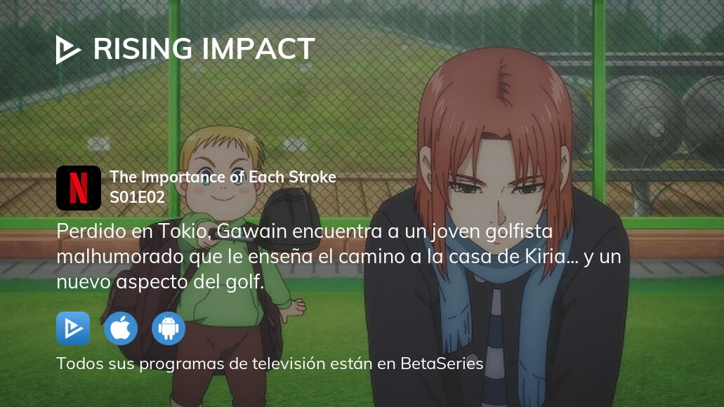 Ver Rising Impact temporada 1 episodio 2 streaming