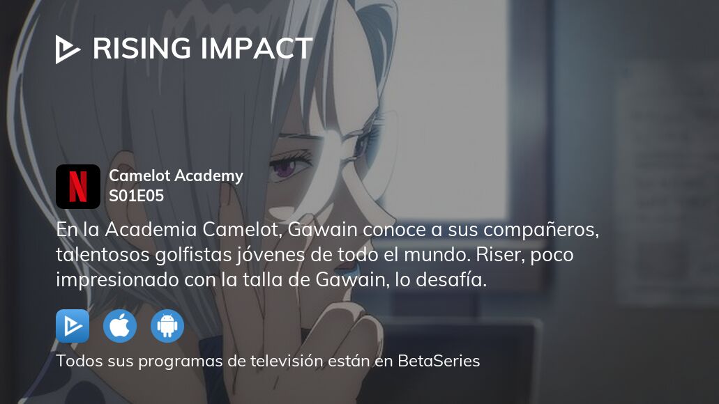 Ver Rising Impact temporada 1 episodio 5 streaming