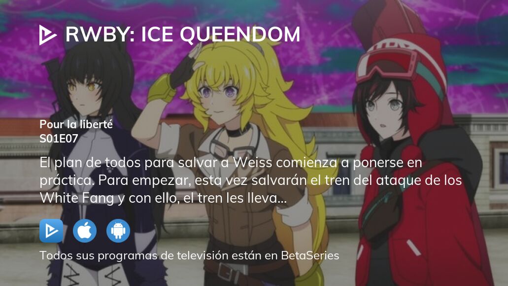 Ver RWBY: Ice Queendom temporada 1 episodio 7 streaming
