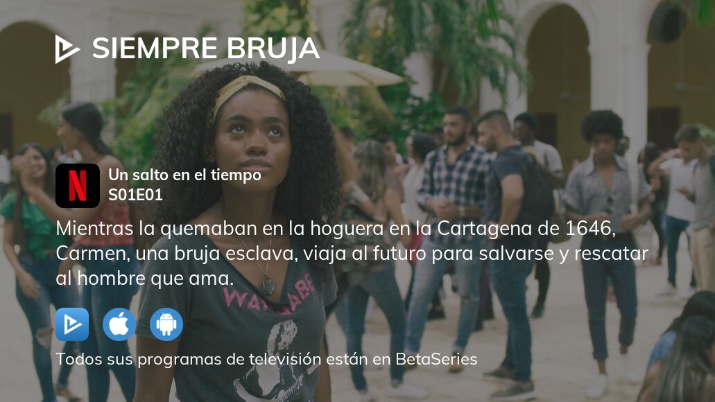 Video : Ver Siempre bruja temporada 1 episodio 1 en streaming completo
