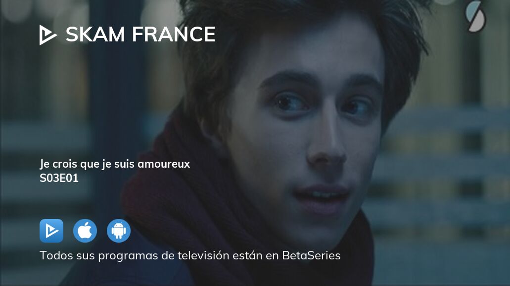 Ver Skam France temporada 3 episodio 1 streaming
