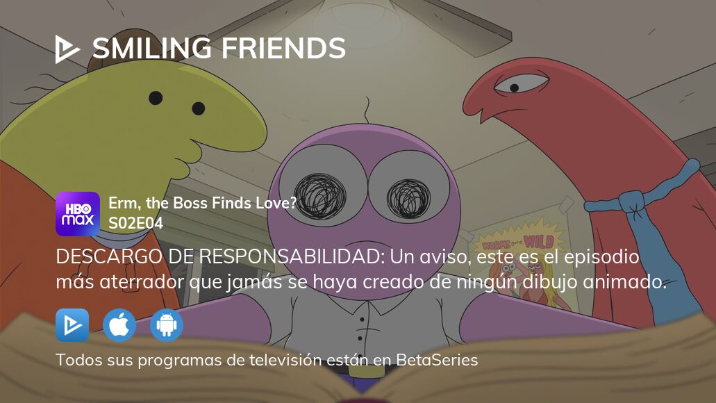 Ver Smiling Friends temporada 2 episodio 4 streaming