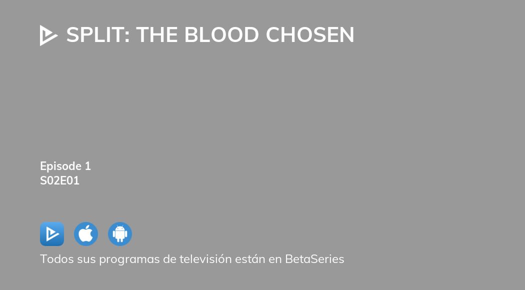 Ver Split temporada 2 episodio 1 streaming