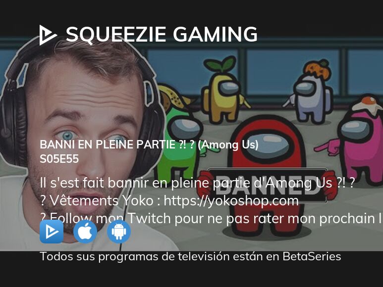 Ver SQUEEZIE GAMING temporada 5 episodio 55 streaming