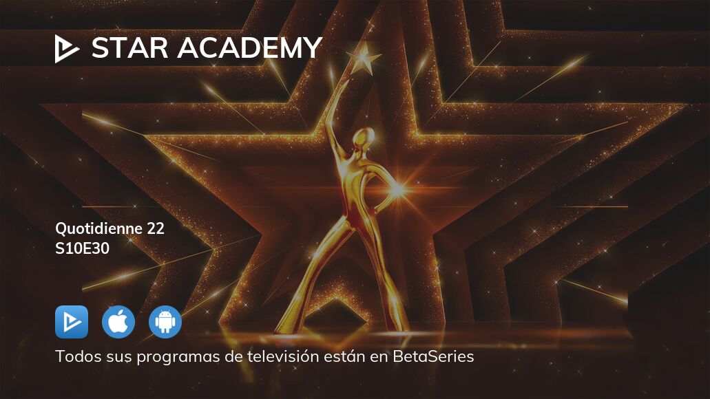 Ver Star Academy temporada 10 episodio 30 streaming