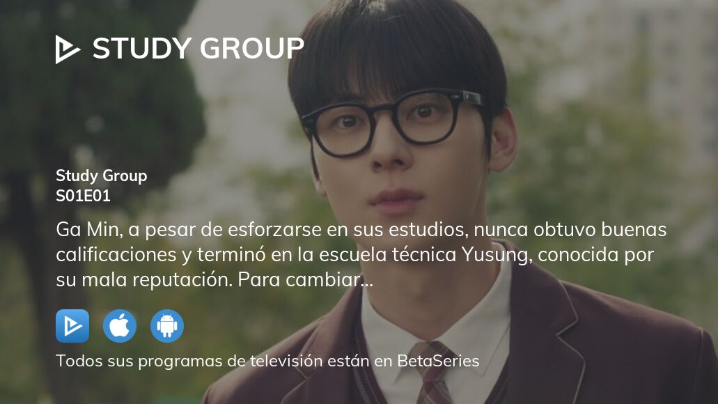 Video : Ver Study Group temporada 1 episodio 1 en streaming completo