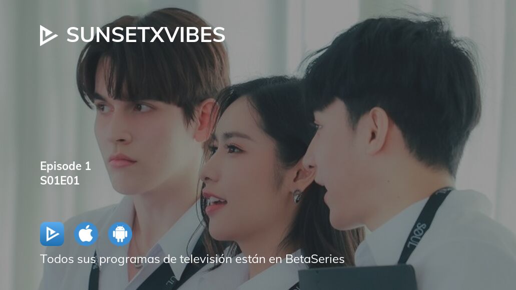 Ver Sunset Vibes temporada 1 episodio 1 streaming