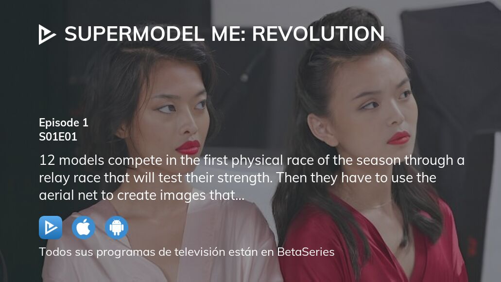 Ver Supermodel Me: Revolution temporada 1 episodio 1 streaming