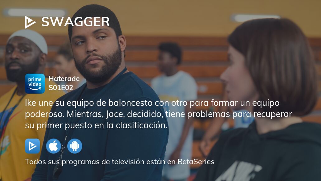 Video : Ver Swagger temporada 1 episodio 2 en streaming completo