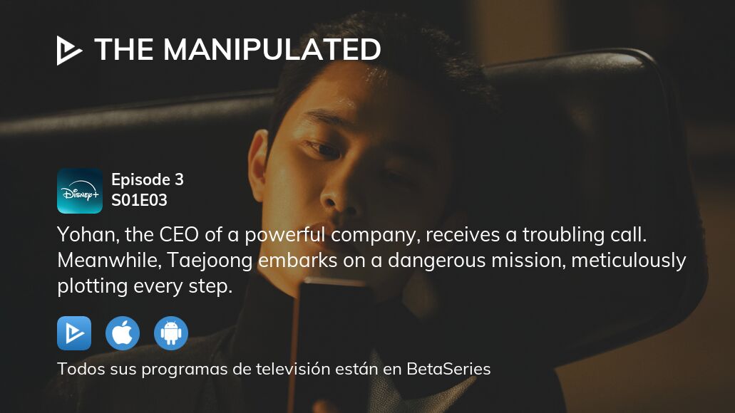 Video : Ver The Manipulated temporada 1 episodio 3 en streaming completo