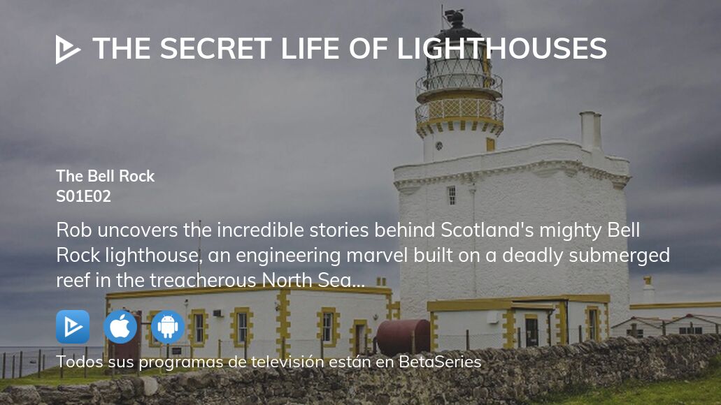 Ver The Secret Life of Lighthouses temporada 1 episodio 2 en streaming ...