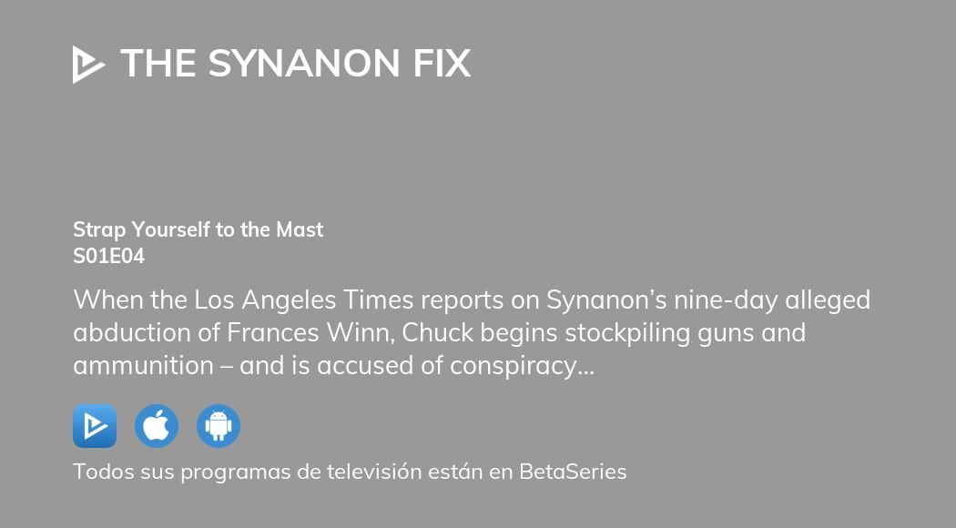 Ver The Synanon Fix temporada 1 episodio 4 streaming