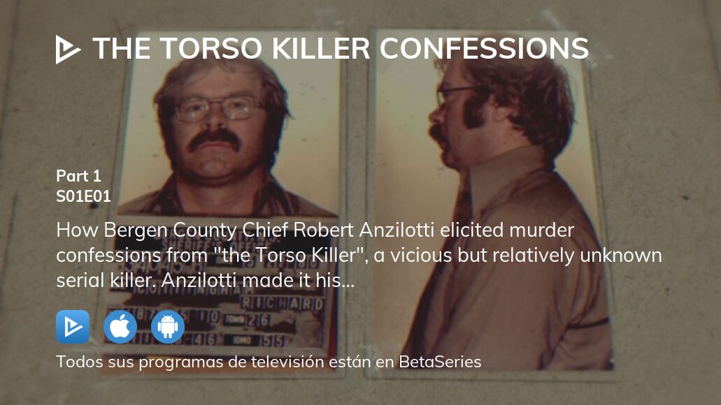 Ver The Torso Killer Confessions temporada 1 episodio 1 streaming