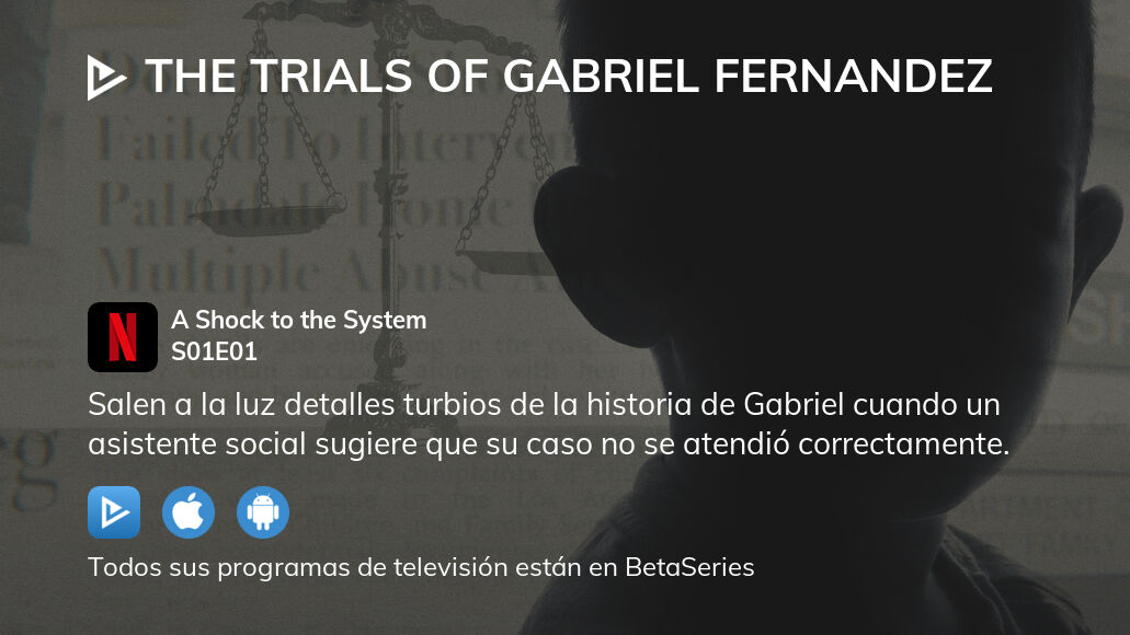 Ver The Trials of Gabriel Fernandez temporada 1 episodio 1 streaming