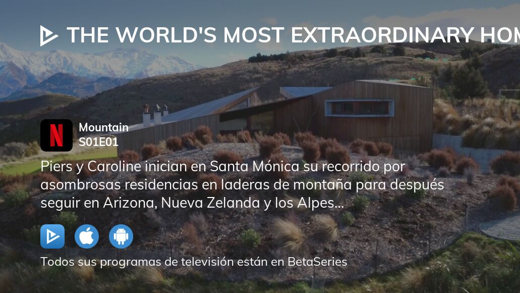 Ver The World's Most Extraordinary Homes temporada 1 episodio 1 streaming