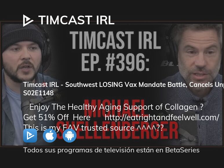 Ver Timcast IRL temporada 2 episodio 1148 streaming