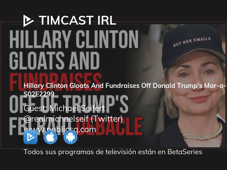 Ver Timcast IRL temporada 2 episodio 2299 streaming