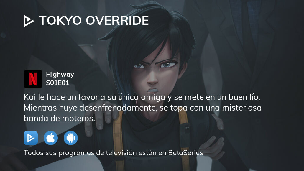 Ver Tokyo Override temporada 1 episodio 1 streaming