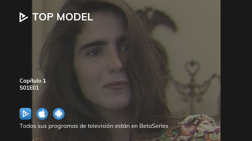 Ver Top Model temporada 1 episodio 1 streaming