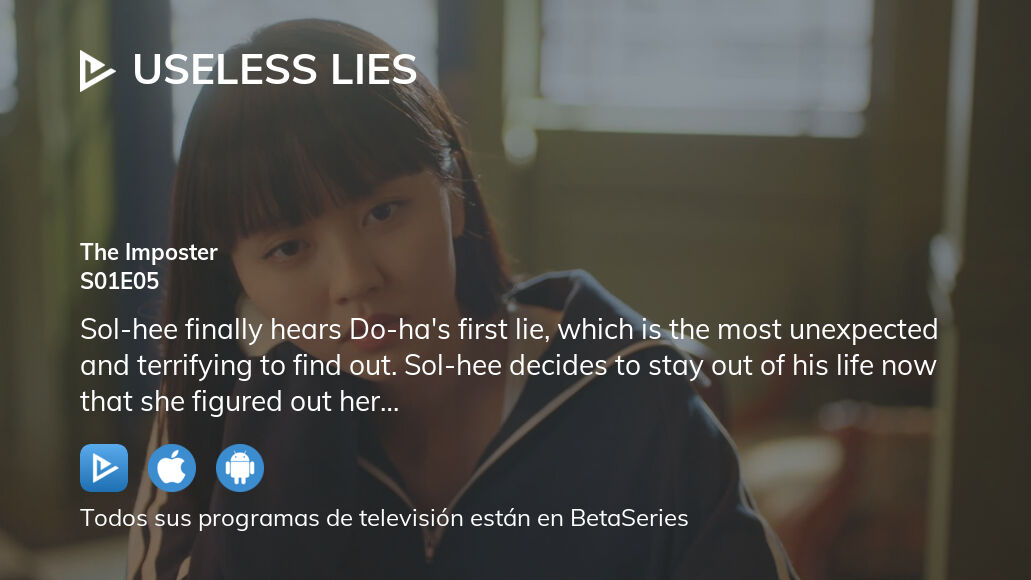 Ver Useless Lies temporada 1 episodio 5 streaming