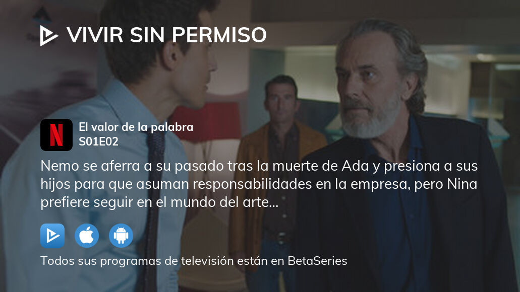 Video : Ver Vivir Sin Permiso temporada 1 episodio 2 en streaming completo