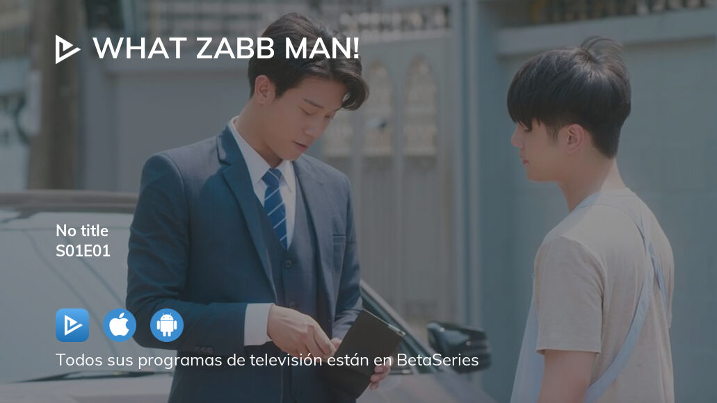 Ver What Zabb Man! temporada 1 episodio 1 streaming