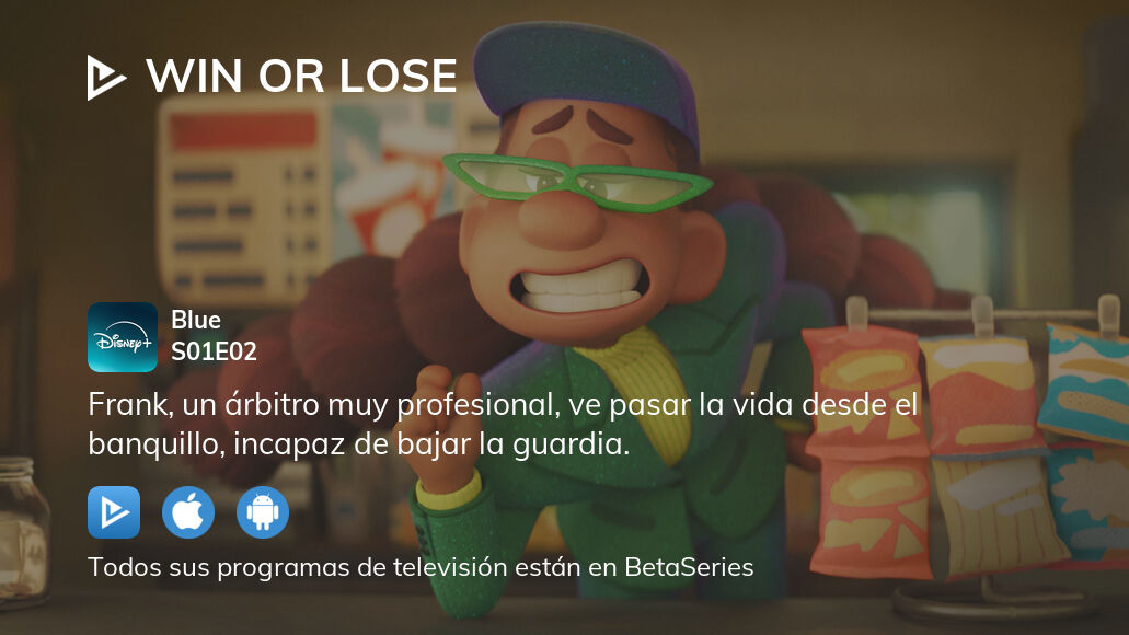Ver Win or Lose temporada 1 episodio 2 streaming
