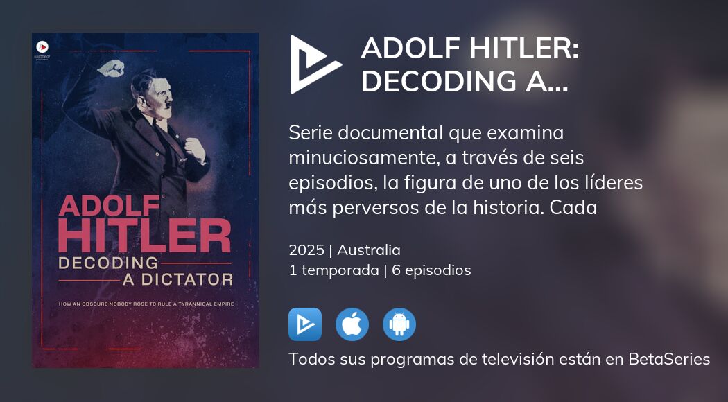 Ver Adolf Hitler: Decoding a Dictator en streaming
