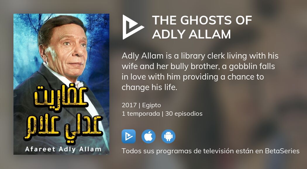 Ver The Ghosts of Adly Allam en streaming