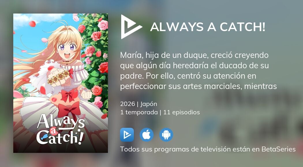 Ver Always a Catch! en streaming