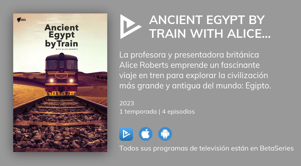 Ver Ancient Egypt by Train with Alice Roberts en streaming