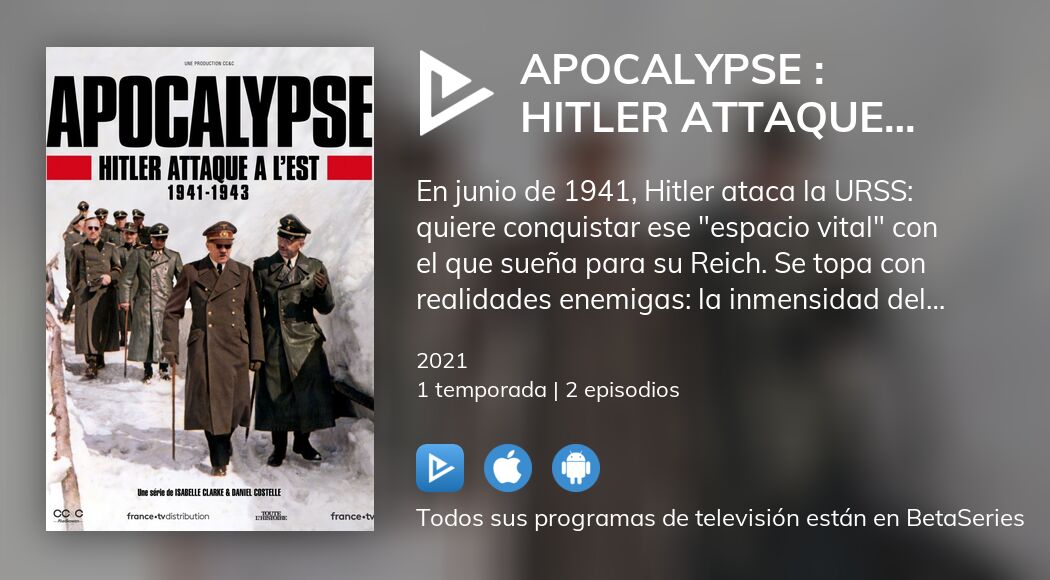 Ver Apocalypse : Hitler attaque à l’Est - 1941-1943 en streaming