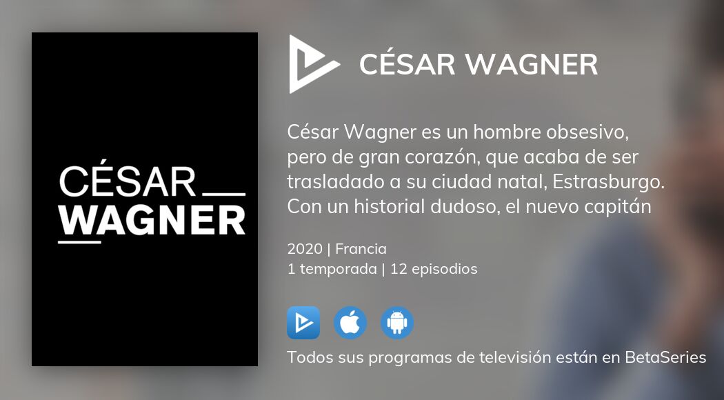 Ver César Wagner en streaming