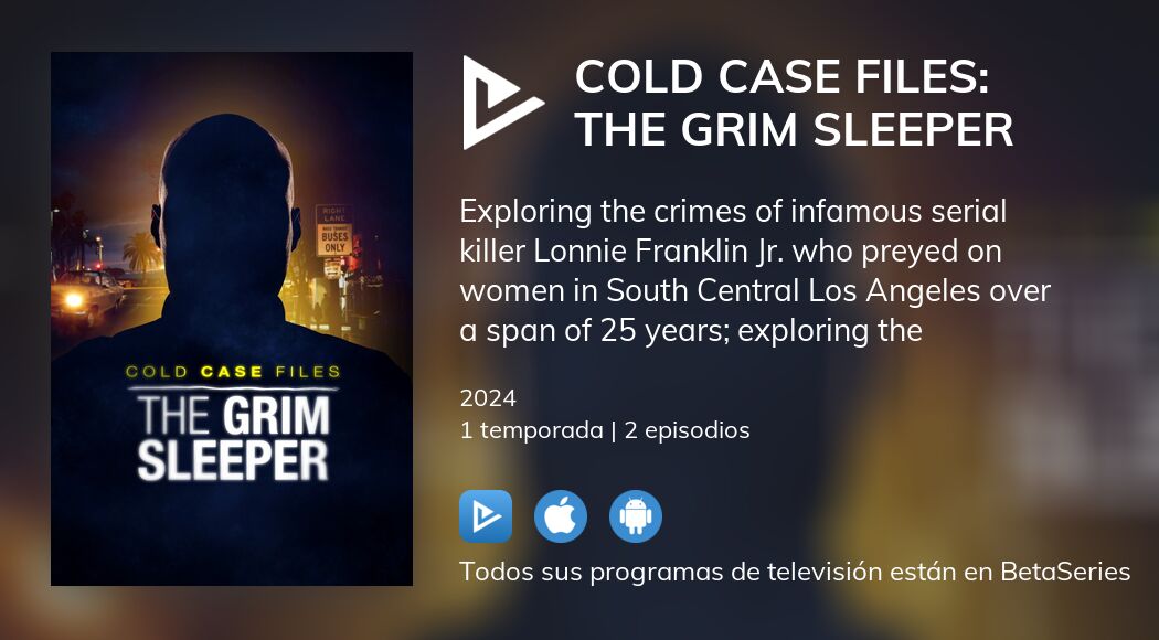 Ver Cold Case Files: The Grim Sleeper en streaming