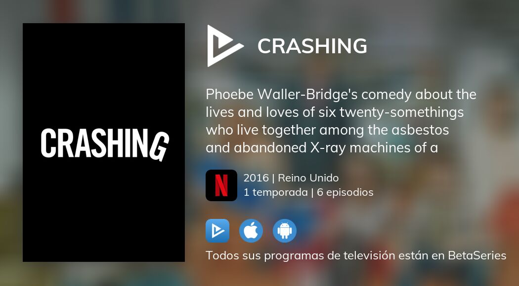 Ver Crashing en streaming