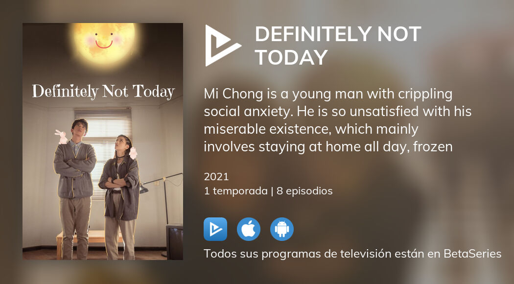 ¿Dónde ver Definitely Not Today TV series streaming online ...