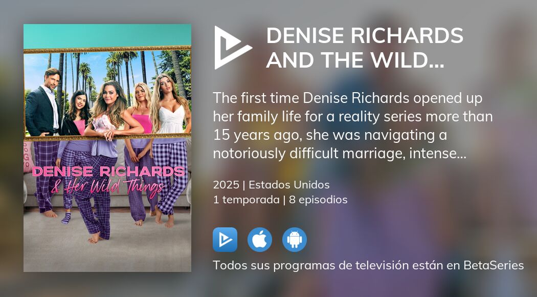 Ver Denise Richards and Her Wild Things en streaming