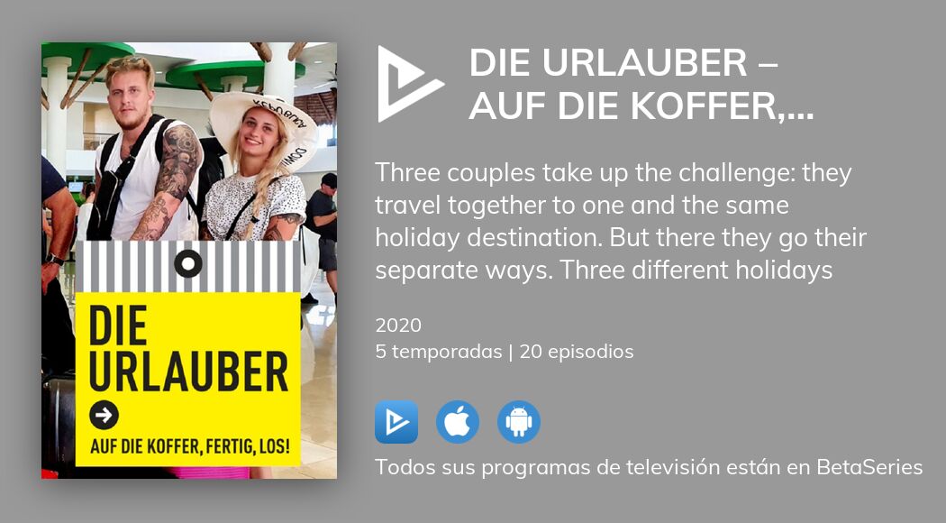 Ver Die Urlauber – Auf die Koffer, fertig, los! en streaming