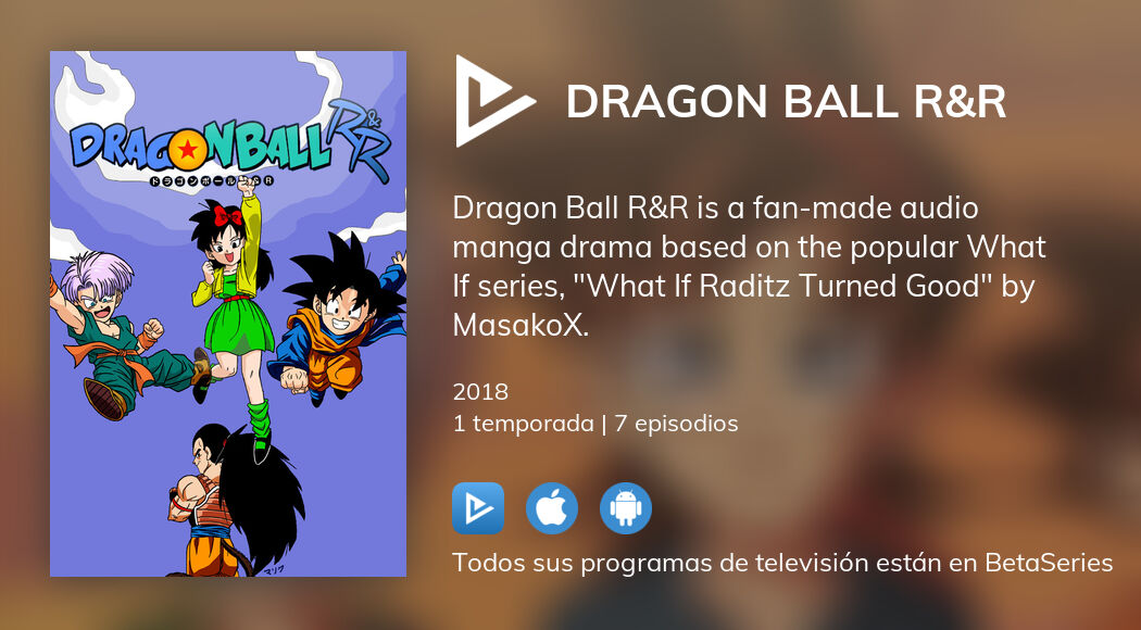 Ver Dragon Ball R&R en streaming