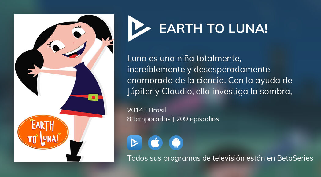 Ver Earth to Luna! en streaming