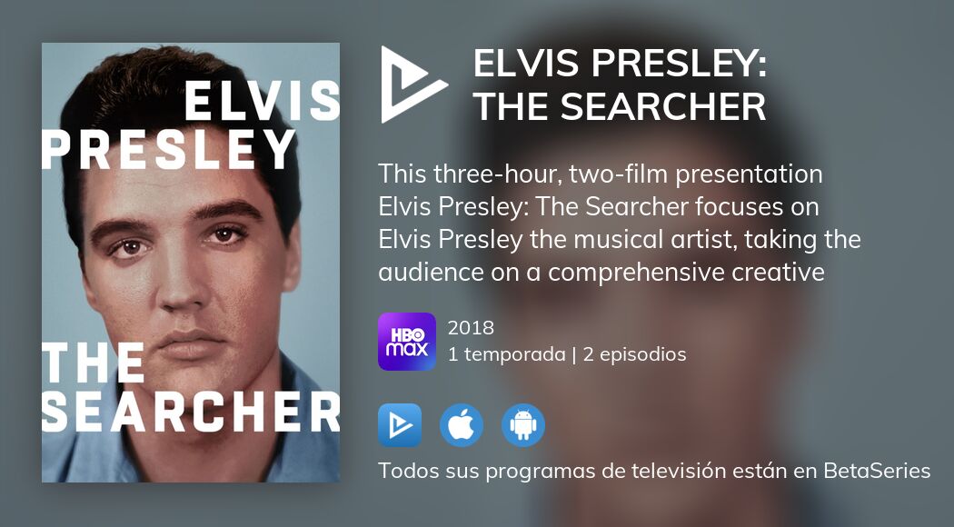 Ver Elvis Presley: The Searcher en streaming