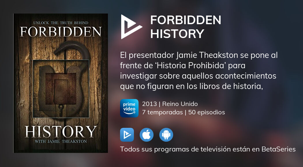 Ver Forbidden History en streaming