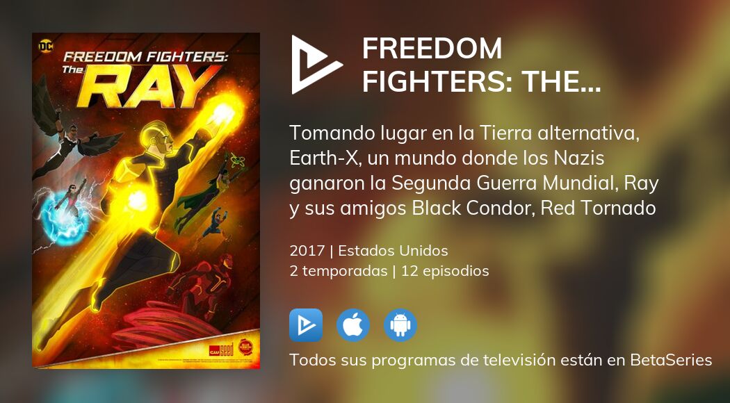 Ver Freedom Fighters: The Ray en streaming